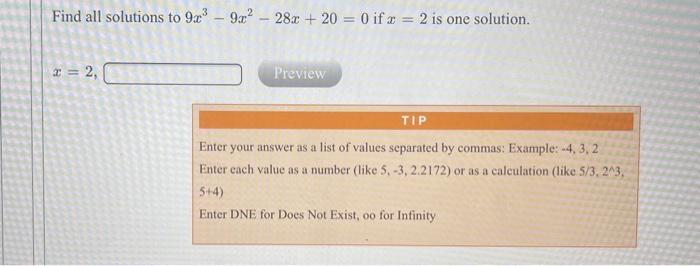 Solved Find all solutions to 9x3−9x2−28x+20=0 if x=2 is one | Chegg.com