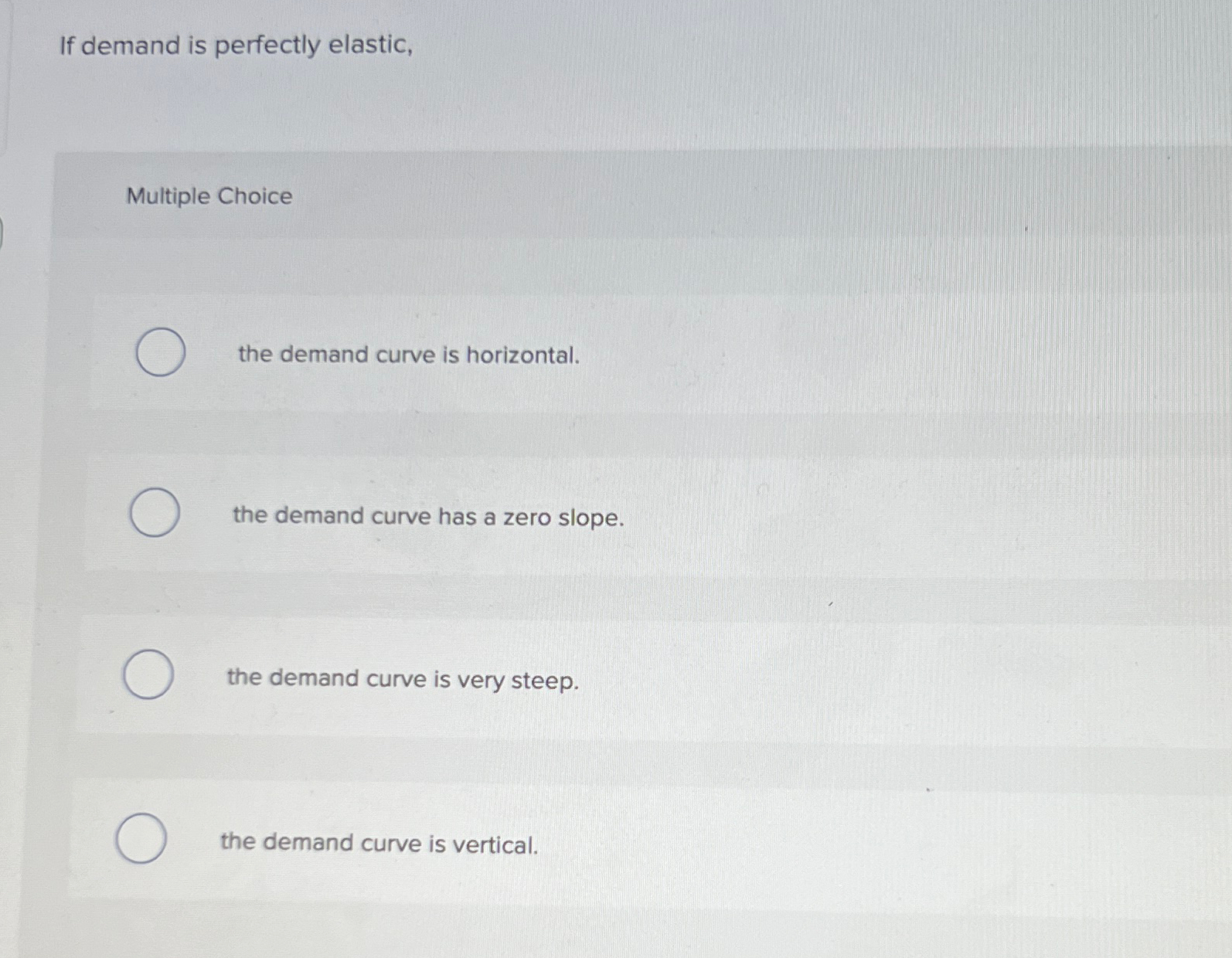 Solved If demand is perfectly elastic,Multiple Choicethe | Chegg.com