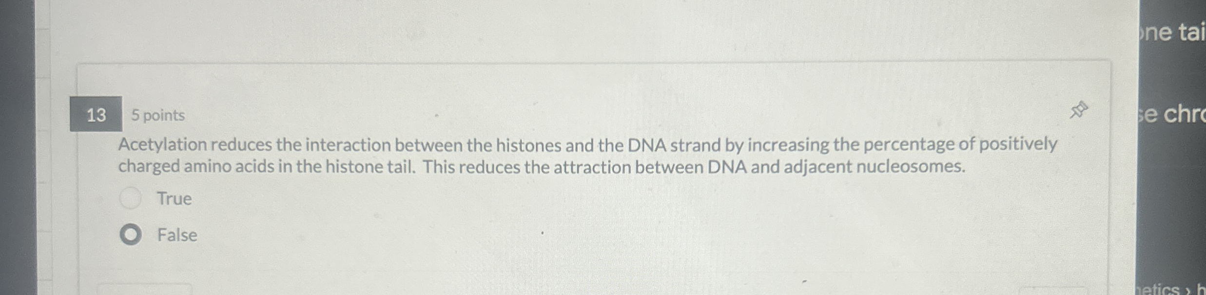 Solved 135 ﻿pointsAcetylation reduces the interaction | Chegg.com