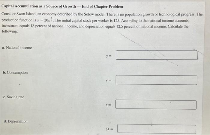 Solved Capital Accumulation as a Source of Growth - End of | Chegg.com