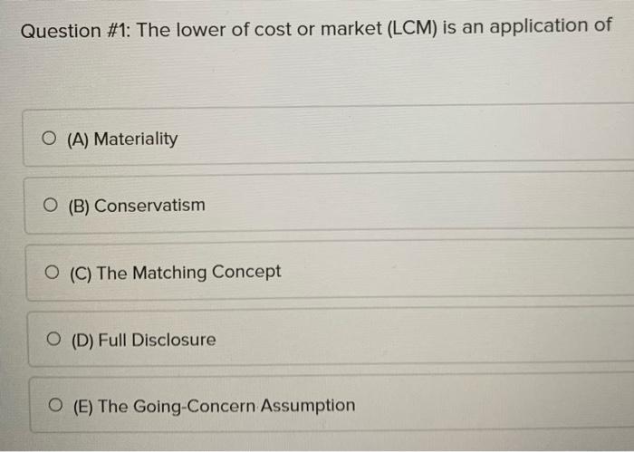 Solved Question #1: The lower of cost or market (LCM) is an | Chegg.com