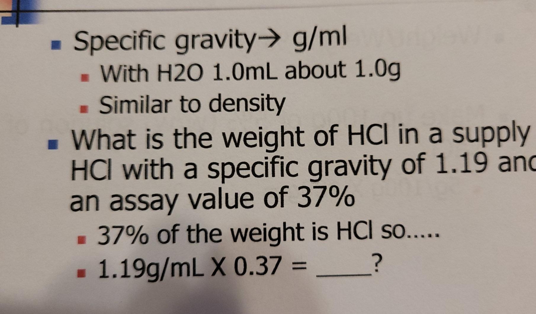 Solved 1 Specific gravity g/ml - With H20 1.0mL about 1.0g | Chegg.com