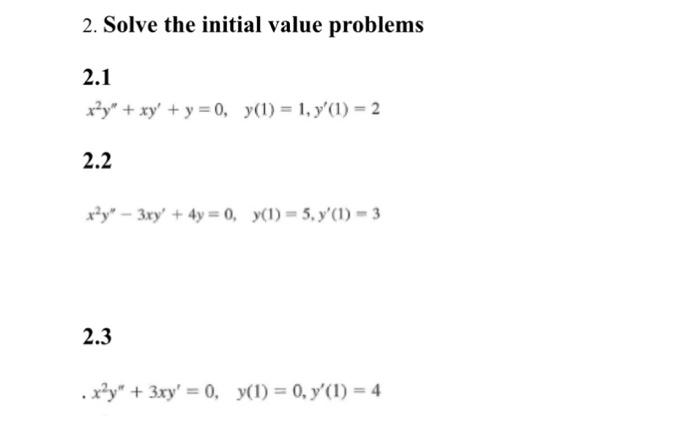 Solved 2. Solve the initial value problems 2.1 | Chegg.com