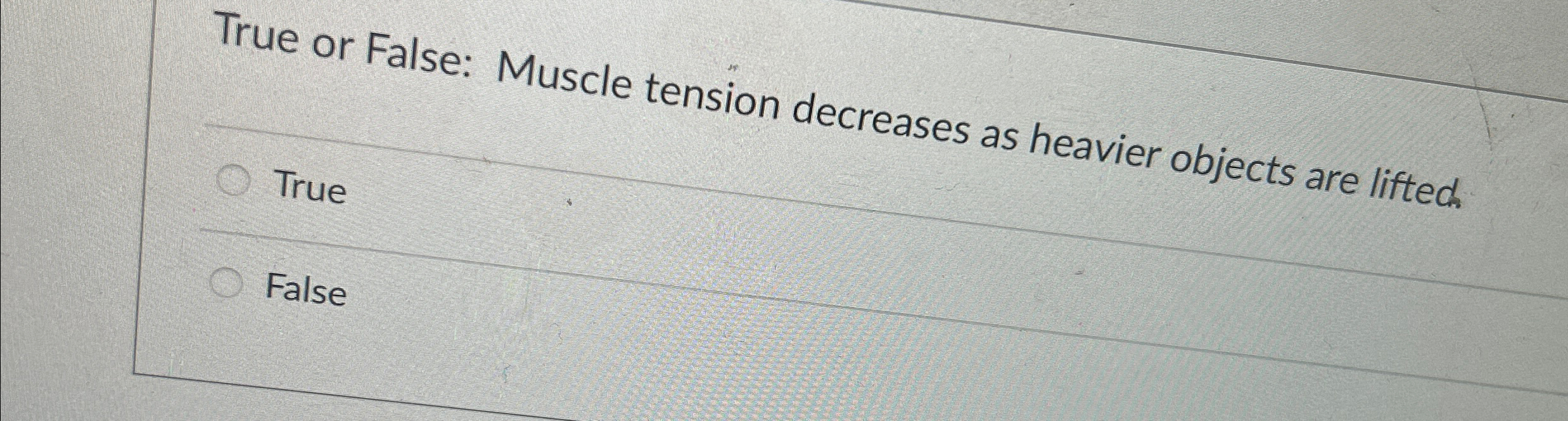 Solved True or False: Muscle tension decreases as heavier | Chegg.com