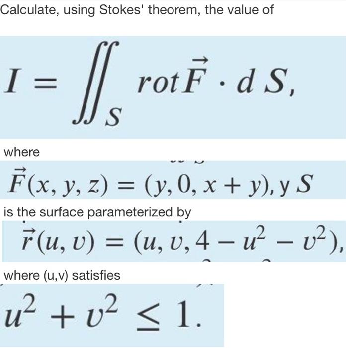 Solved Calculate, using Stokes' theorem, the value of I = = | Chegg.com