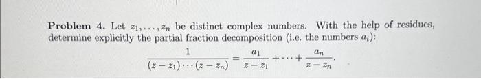 Solved Problem 4. Let z1,…,zn be distinct complex numbers. | Chegg.com