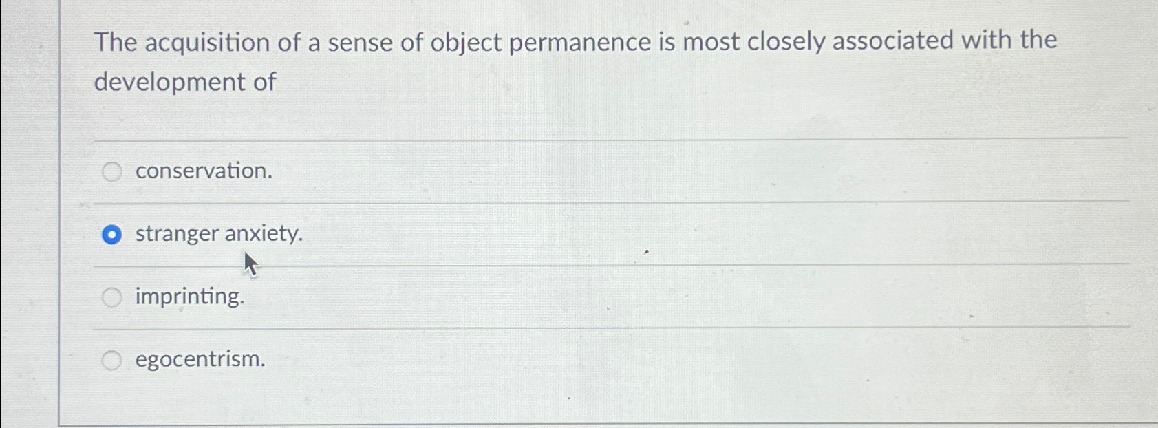 Solved The acquisition of a sense of object permanence is | Chegg.com