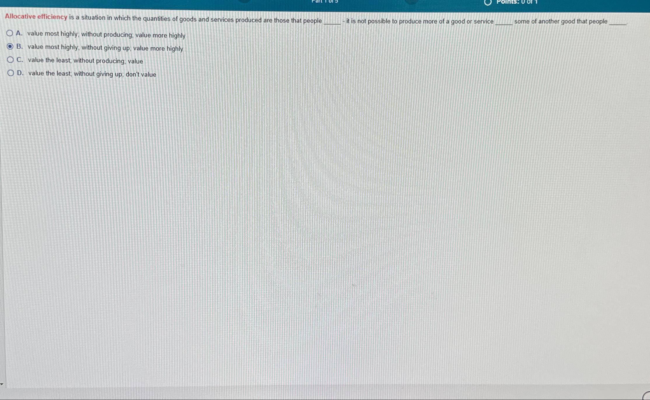 Solved Allocative efficiency is a situation in which the | Chegg.com