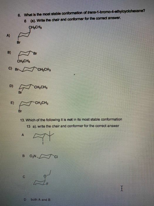 Solved 6. What is the most stable conformation of | Chegg.com