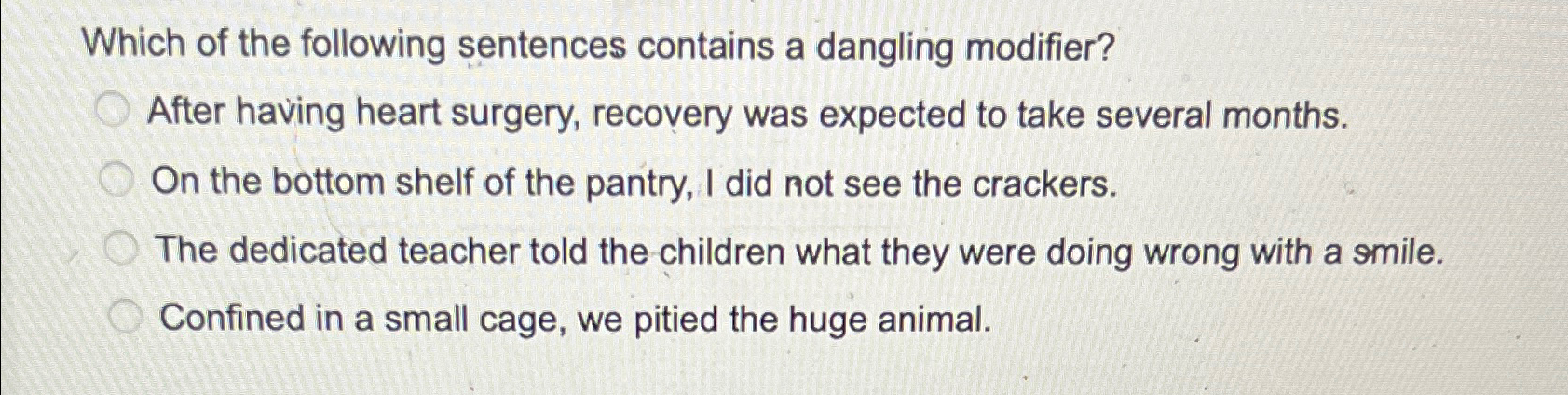 Solved Which of the following sentences contains a dangling | Chegg.com