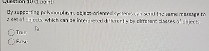 Solved By supporting polymorphism, object-oriented systems | Chegg.com