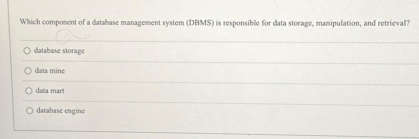 Solved Which component of a database management system | Chegg.com