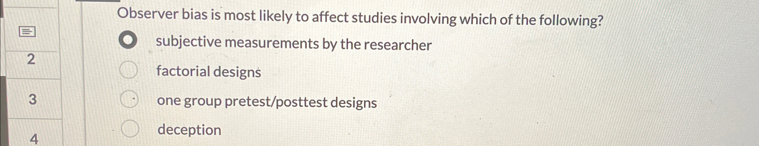 Solved bserver bias is most likely to affect studies | Chegg.com