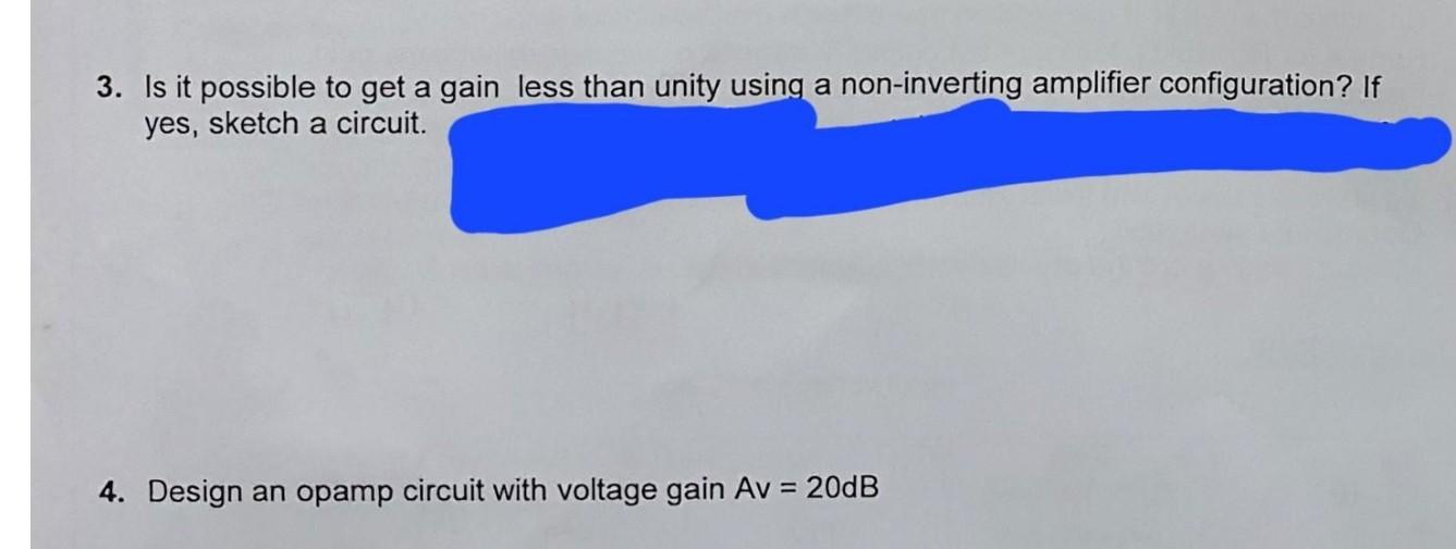 Solved 3. Is it possible to get a gain less than unity using | Chegg.com