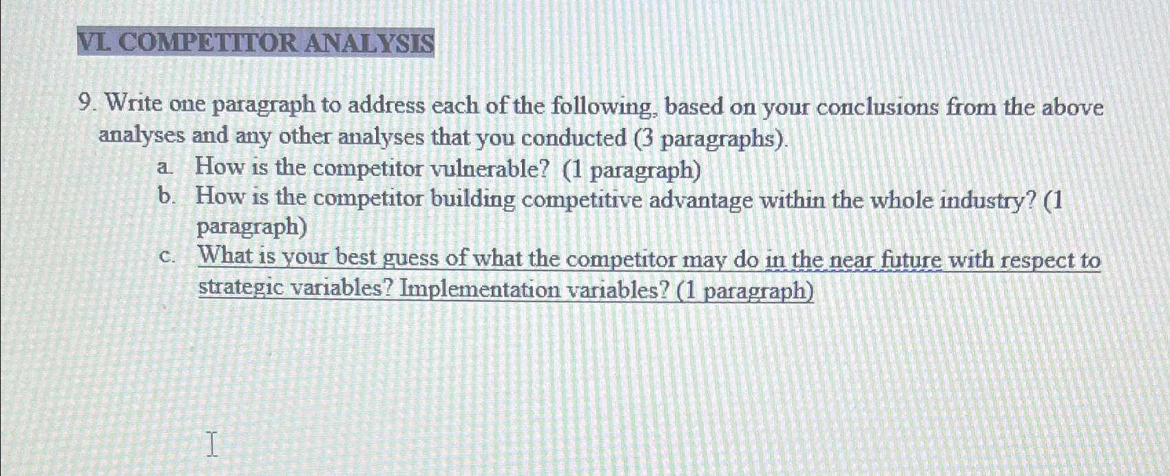 Solved VL. ﻿COMPETITOR ANALYSIS9. ﻿Write one paragraph to | Chegg.com