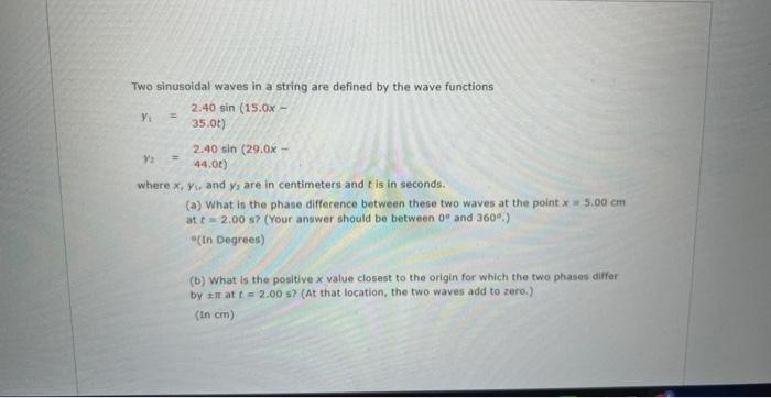 Solved Two sinusoidal waves in a string are defined by the | Chegg.com