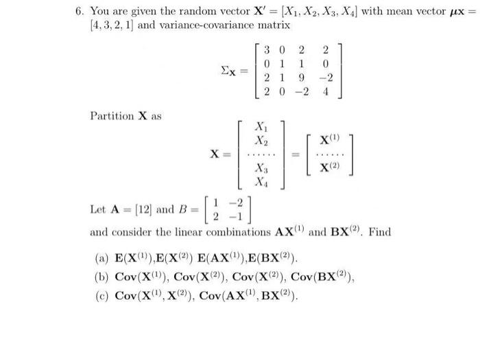 Solved 6. You are given the random vector X' = [X1, X2, X3, | Chegg.com