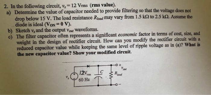 Solved 2. In the following circuit, vs = 12 Vrms (rms | Chegg.com