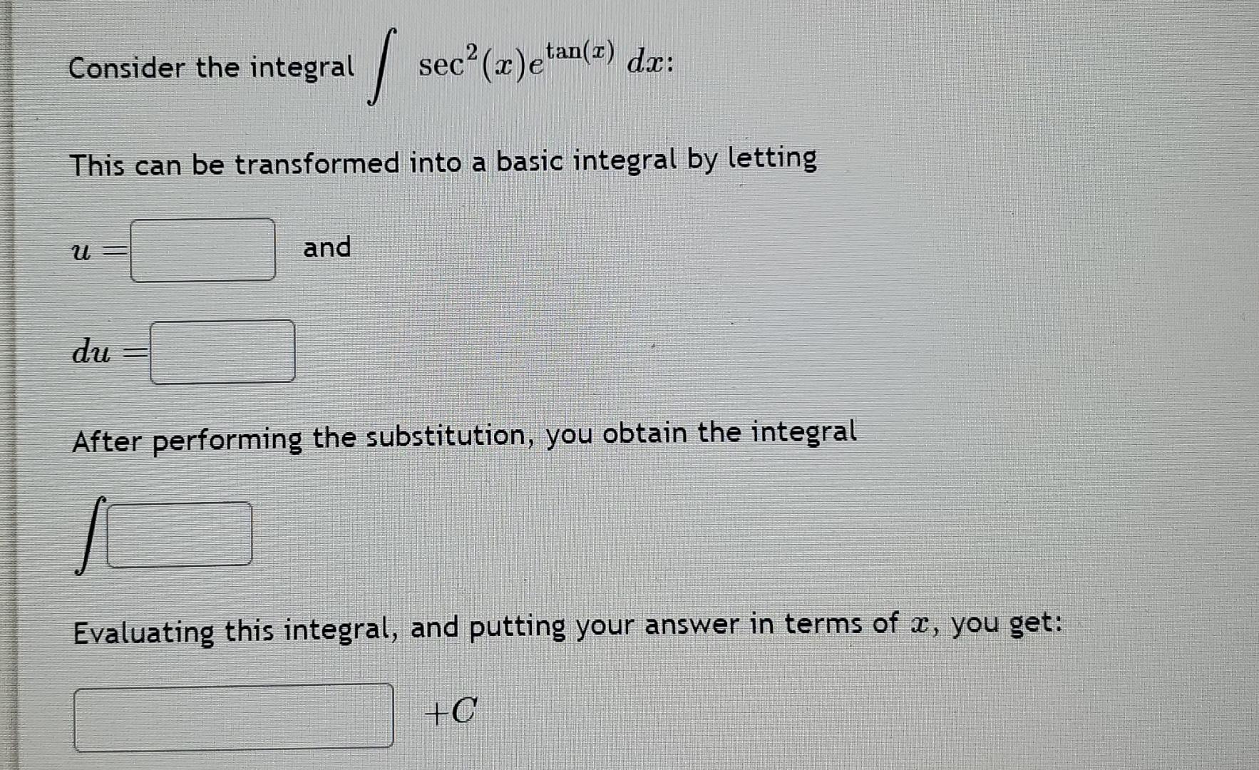 Solved Consider the integral ∫﻿﻿sec2(x)etan(x)dx ﻿:This can | Chegg.com