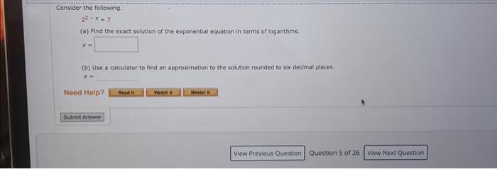 Solved Consider the following. 22−x=7 (a) Find the exact | Chegg.com