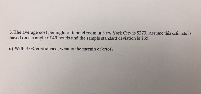 Solved 3. The average cost per night of a hotel room in New | Chegg.com