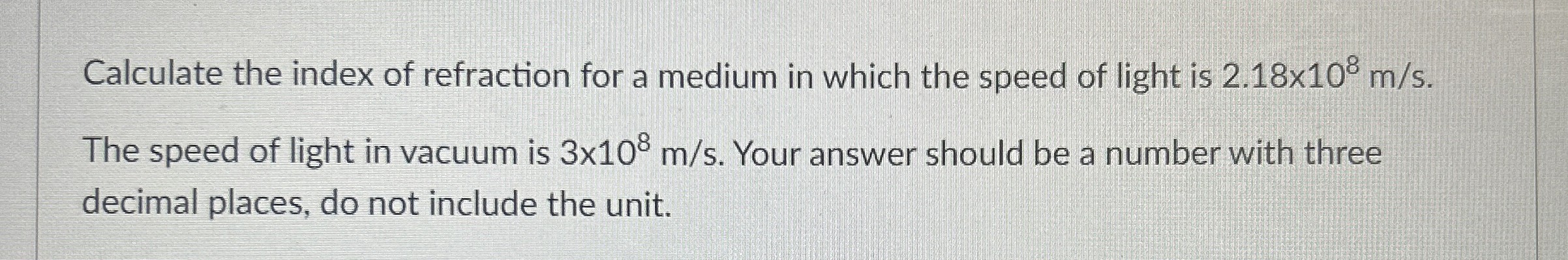 Solved Calculate the index of refraction for a medium in | Chegg.com