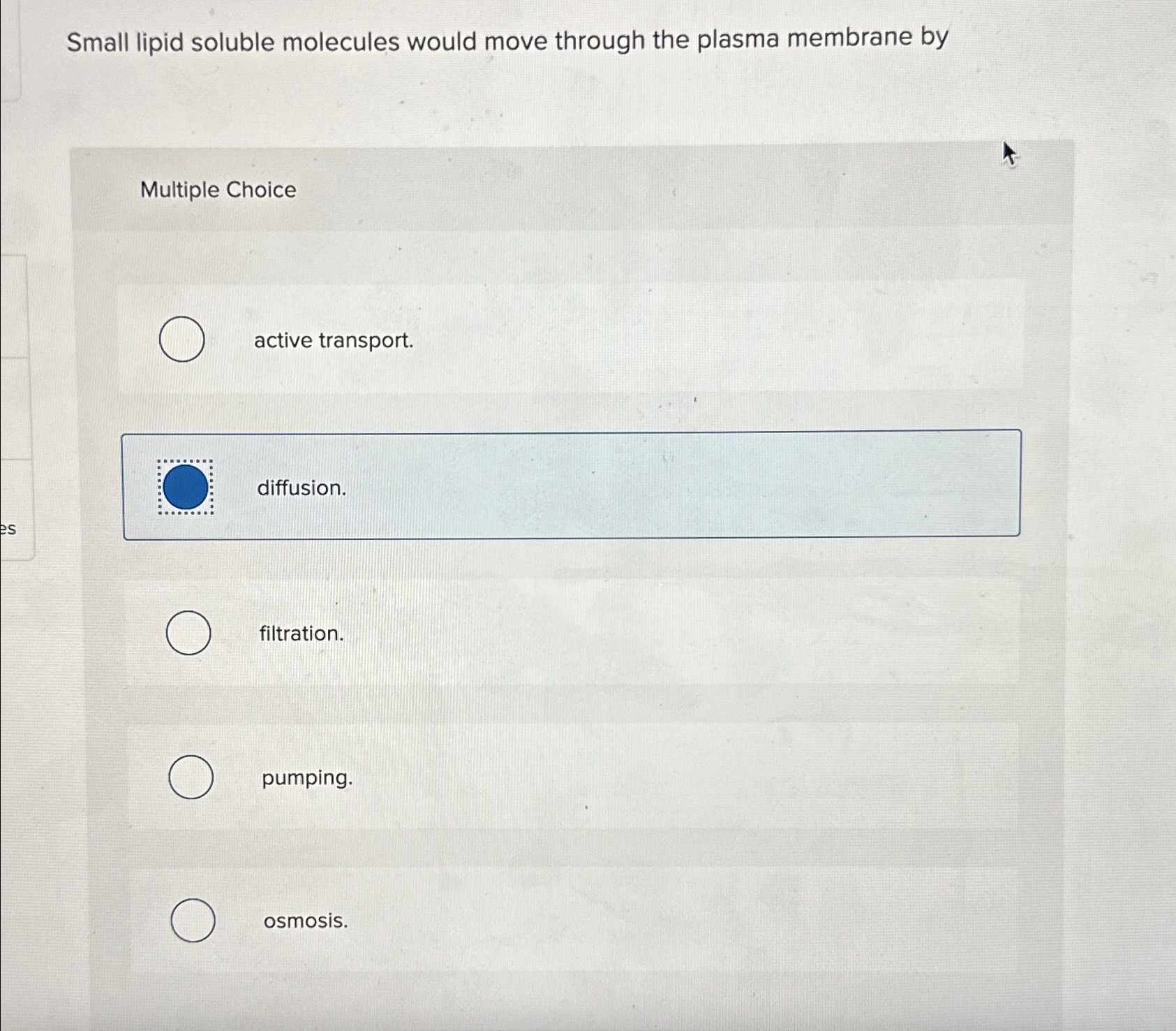 Solved Small lipid soluble molecules would move through the | Chegg.com