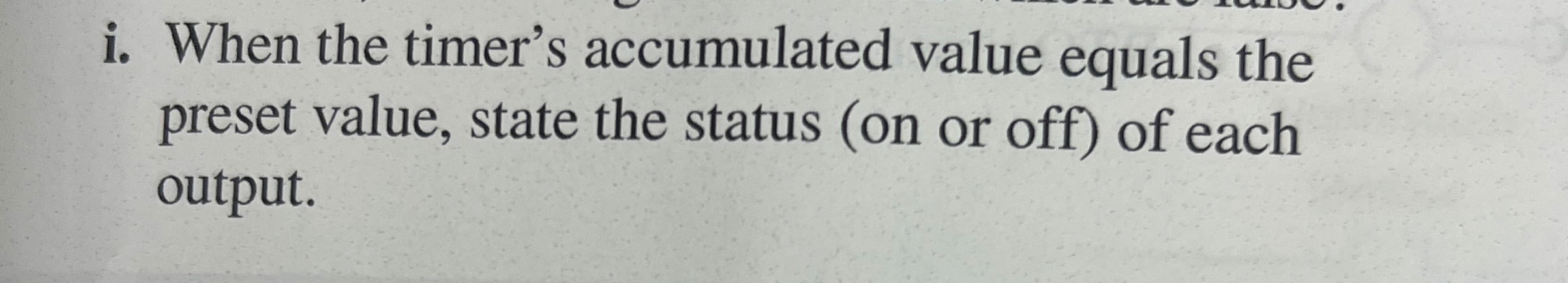 Solved i. ﻿When the timer's accumulated value equals the | Chegg.com