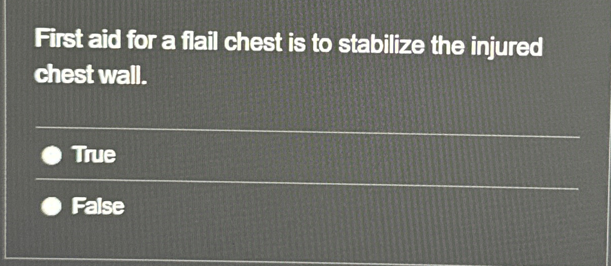 Solved First aid for a flail chest is to stabilize the | Chegg.com
