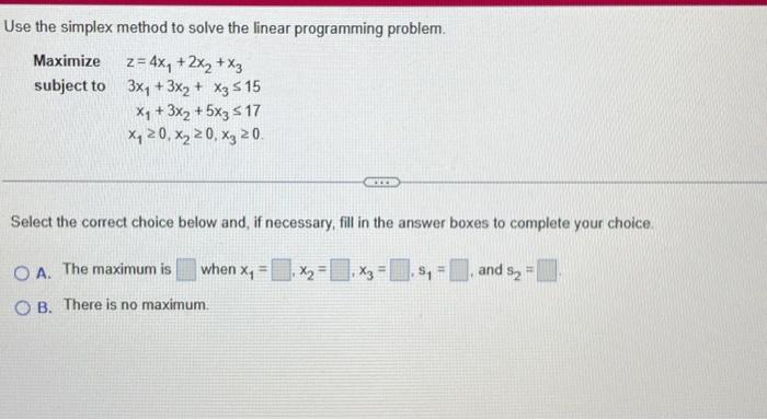 Solved Use the simplex method to solve the linear | Chegg.com