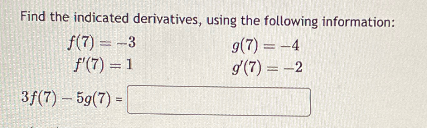 Solved Find the indicated derivatives, using the following | Chegg.com