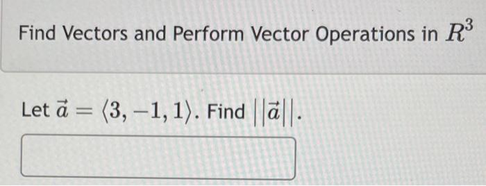 Solved Find Vectors and Perform Vector Operations in R3 Let | Chegg.com