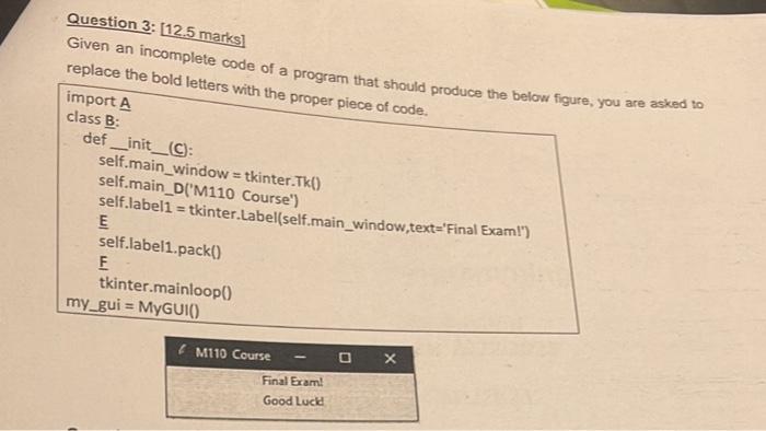 Solved Question 3: [12.5 marks] Given an incomplete code of | Chegg.com