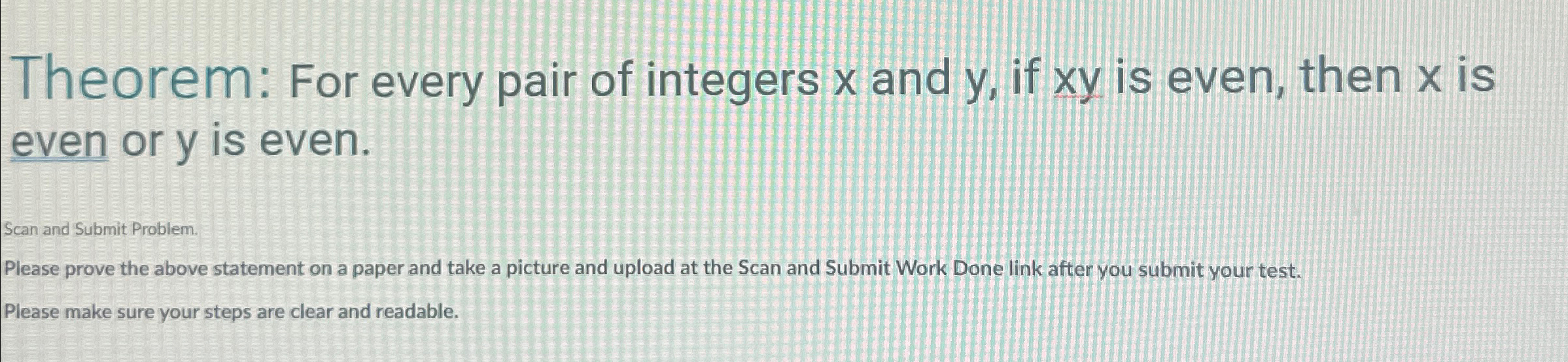 Solved Theorem: For every pair of integers x ﻿and y, ﻿if xy | Chegg.com