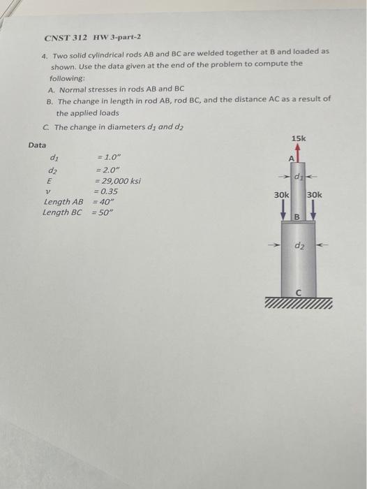 Solved CNST 312 HW 3-part-2 4. Two solid cylindrical rods AB | Chegg.com