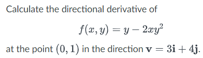Solved Calculate the directional derivative | Chegg.com