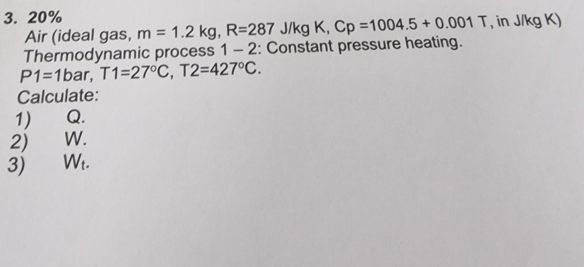Solved 3. 20% Air (ideal gas, m=1.2 kg,R=287 | Chegg.com