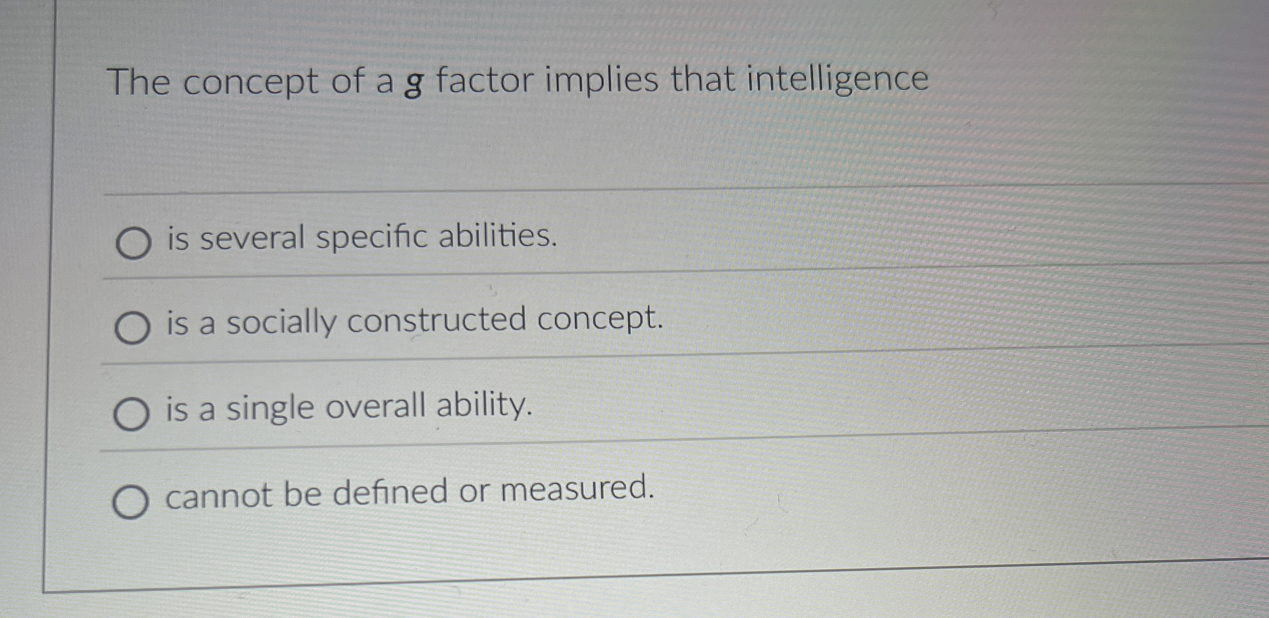 Solved The concept of a g ﻿factor implies that | Chegg.com