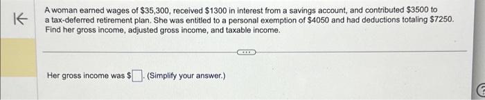 Solved A woman earned wages of $35,300, received $1300 in | Chegg.com
