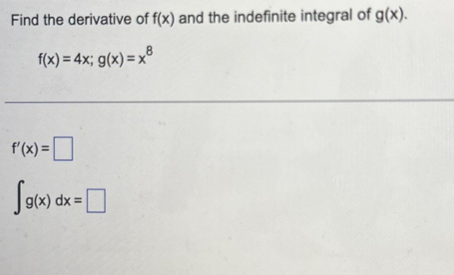 Solved Find the derivative of f(x) ﻿and the indefinite | Chegg.com