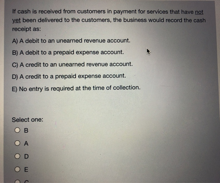Solved If cash is received from customers in payment for | Chegg.com