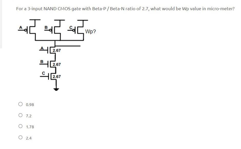 For a 3-input NAND CMOS gate with Beta-P / ﻿Beta-N | Chegg.com