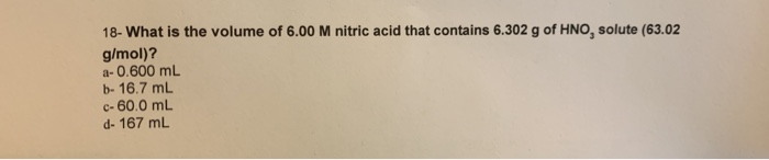 Solved 18 What Is The Volume Of 6 00 M Nitric Acid That Chegg Solved 18 What Is The Volume Of 6 00 M Nitric Acid That Chegg