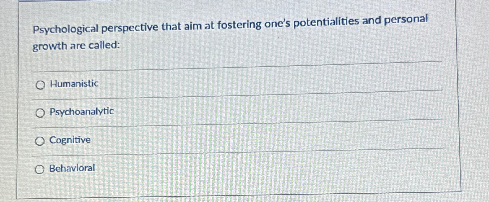 Solved Psychological perspective that aim at fostering one's | Chegg.com