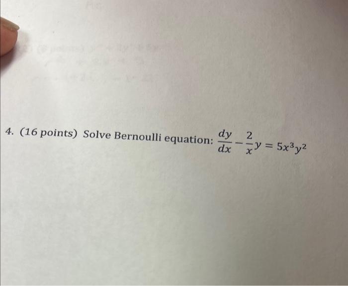 Solved 4. (16 points) Solve Bernoulli equation: | Chegg.com