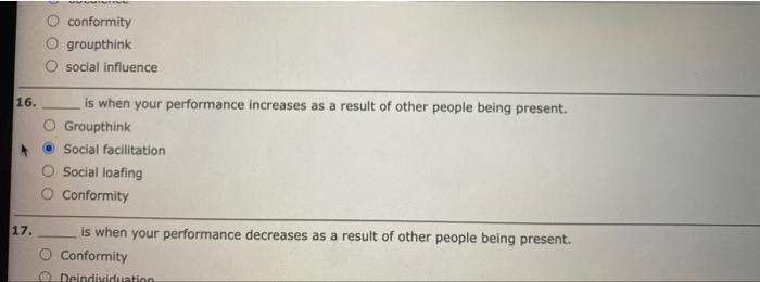 Solved conformity groupthink social influence 16. is when | Chegg.com
