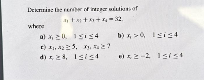 Solved Determine the number of integer solutions of x₁ + x₂ | Chegg.com