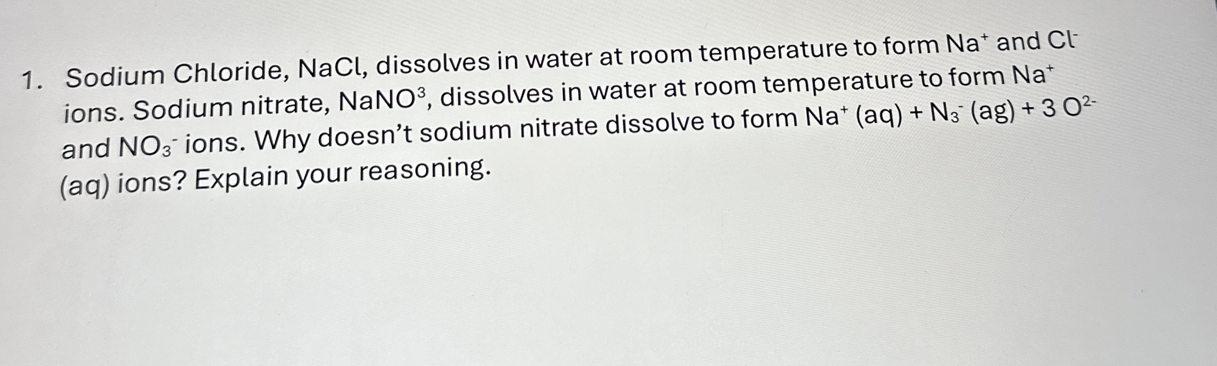 Solved Sodium Chloride, NaCl , ﻿dissolves in water at room | Chegg.com
