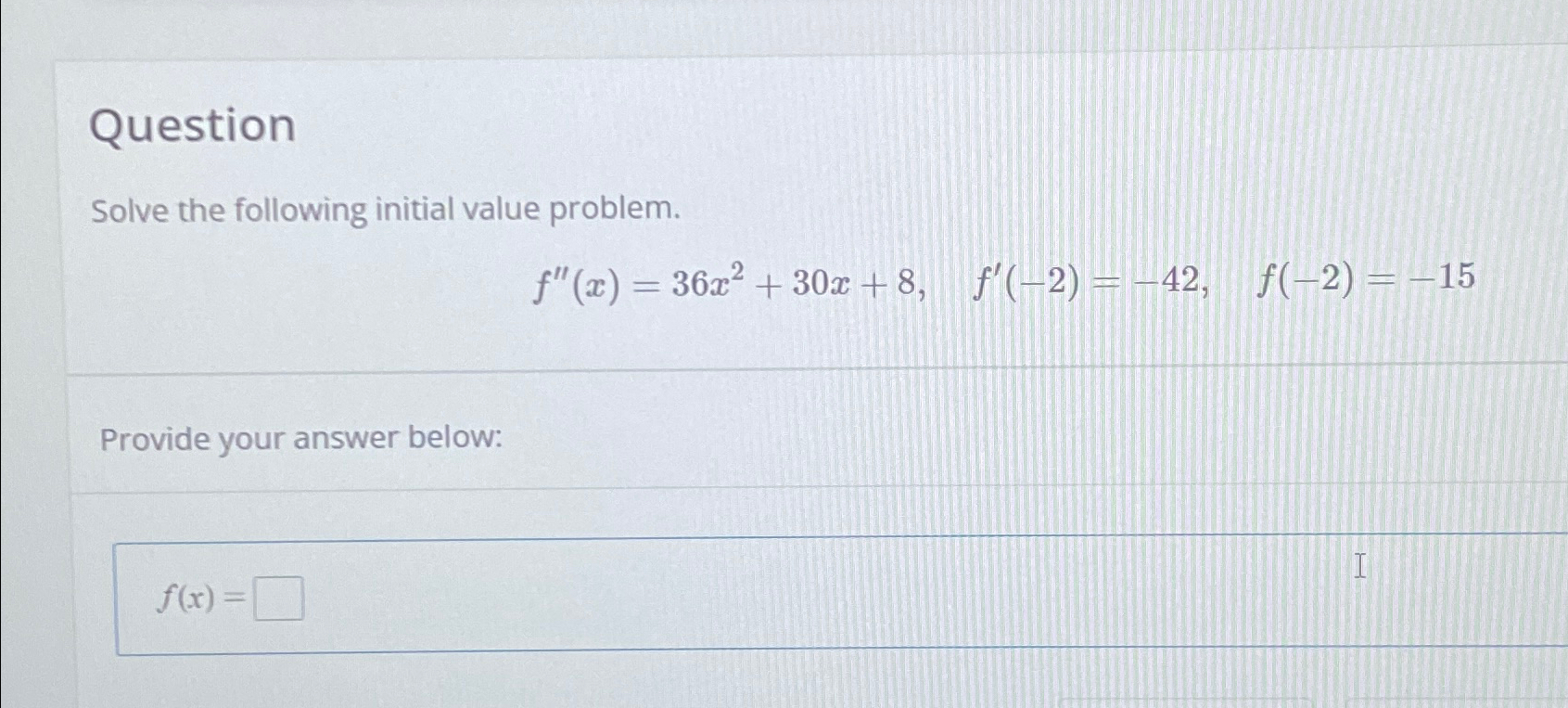 Solved QuestionSolve the following initial value | Chegg.com