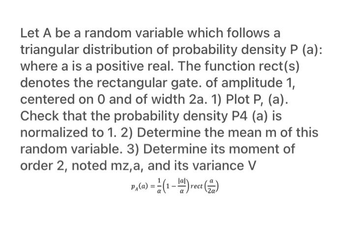Solved Let A be a random variable which follows a triangular | Chegg.com
